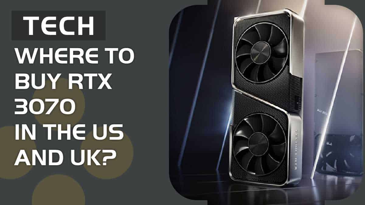 Where To Buy RTX 3070 In The US And UK where-to-buy-rtx-3070-in-the-us-and-uk